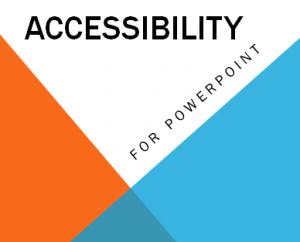 Accessibility Tips: PowerPoint | NMC's Center for Teaching and Learning